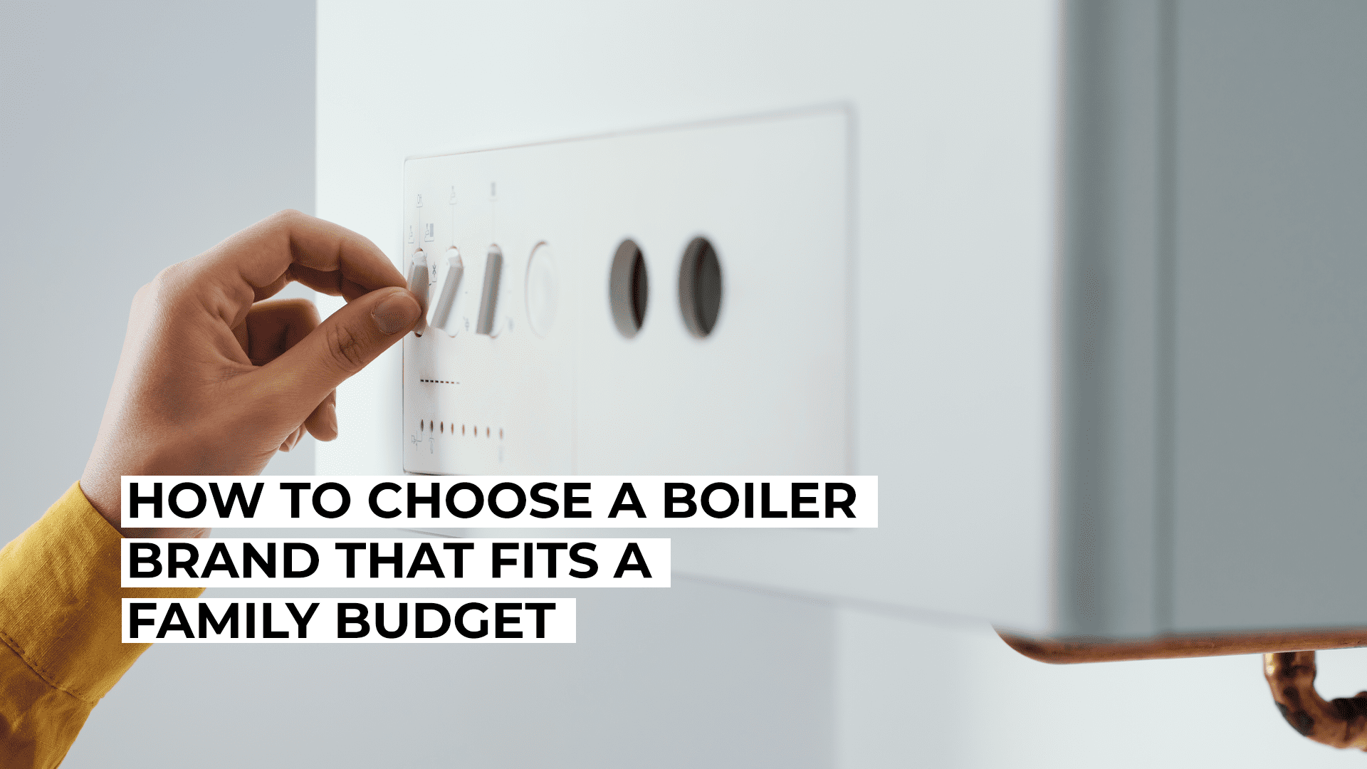 How to Choose a Boiler Brand That Fits a Family Budget – BROOD Magazine ...